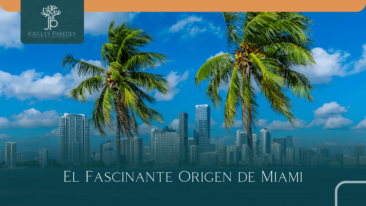El Fascinante Origen de Miami